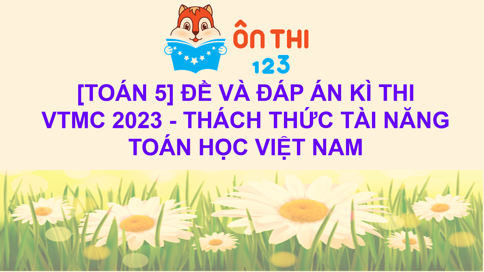 [TOÁN 5] ĐỀ VÀ ĐÁP ÁN KÌ THI VTMC 2023 - THÁCH THỨC TÀI NĂNG TOÁN HỌC VIỆT NAM